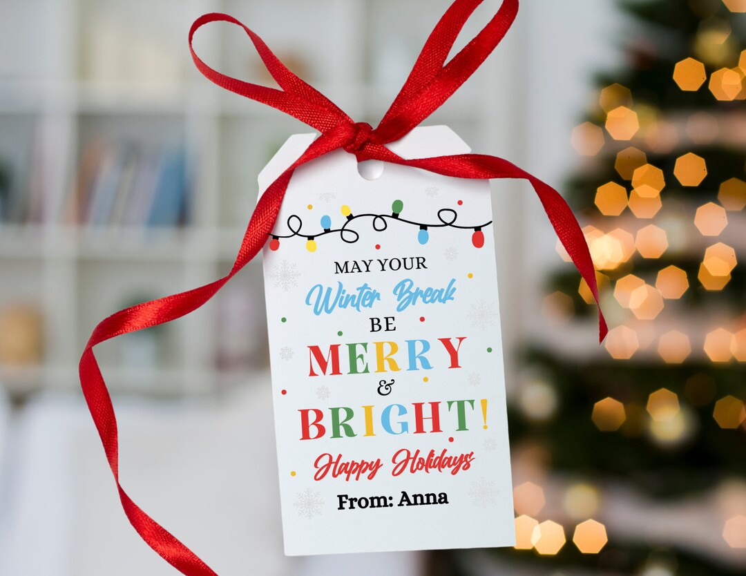 May Your Winter Break Be Merry and Bright Tag Christmas Gift Tag ...