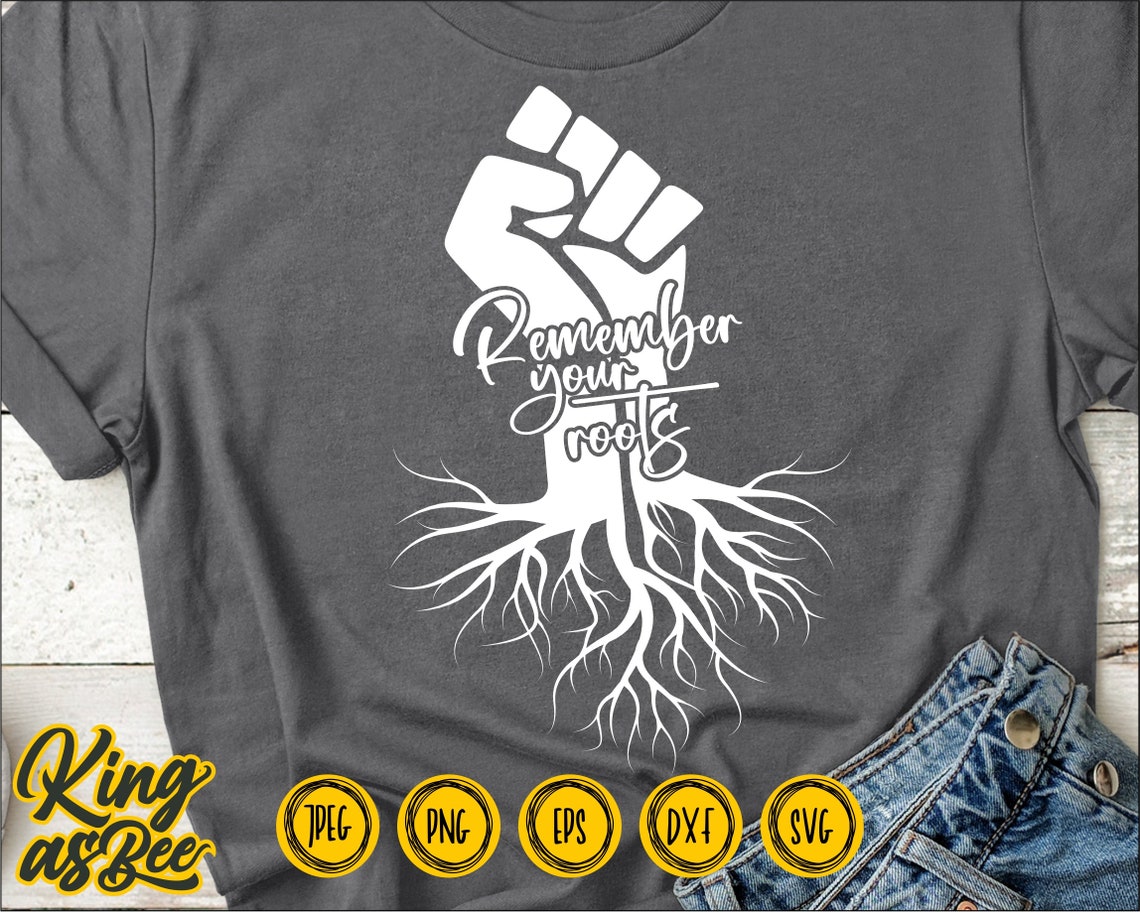 Remember Your Roots SVG, Black History SVG, Fist SVG, Juneteenth Svg ...