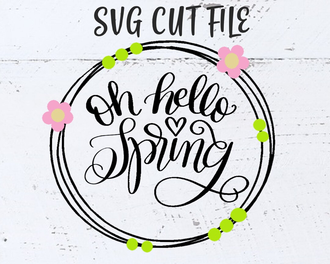 Oh Hello Spring SVG Cut File for Cricut, PNG Sublimation - Etsy