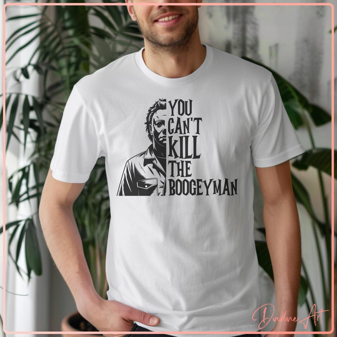 You Can’t Kill the Boogeyman SVG PNG | Scary Horror Killer Silhouette ...