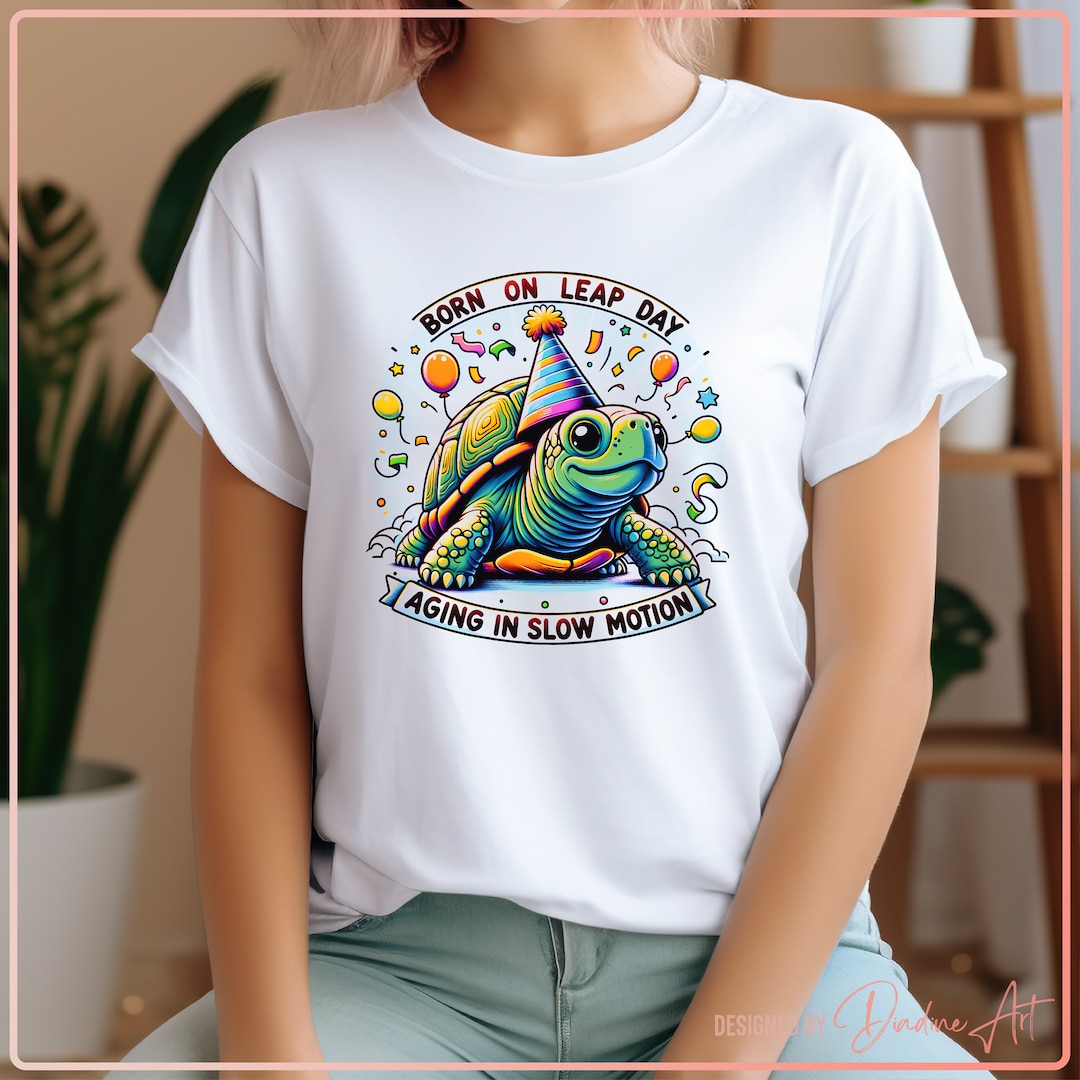 Leap Day Birthday PNG Digital File Born on Leap Day, Aging in Slow ...