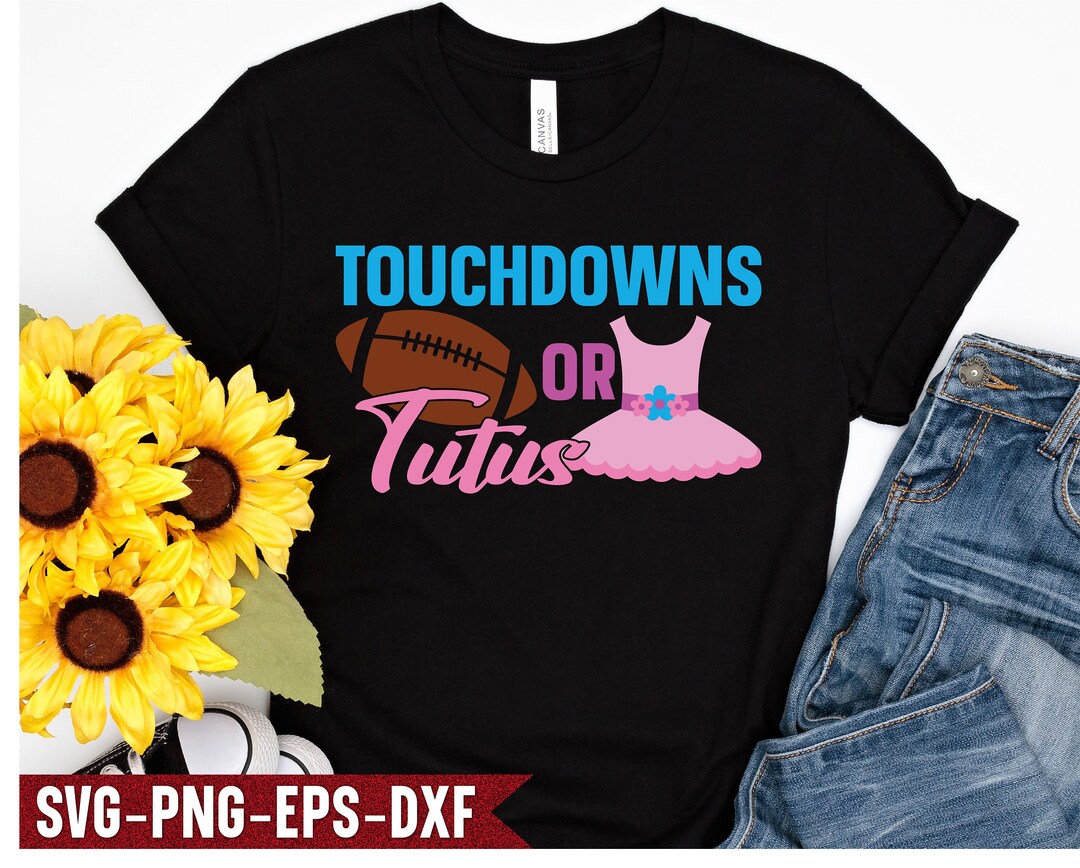 Touchdown or Tutus SVG, Funny Gender Reveal SVG, Pregnancy Announcement ...
