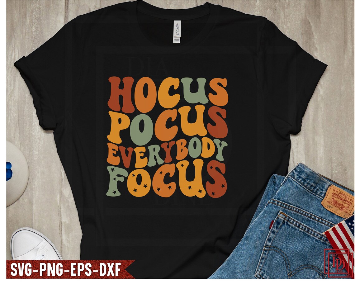 Hocus Pocus Everybody Focus Svg Halloween Teacher Shirt Svg - Etsy