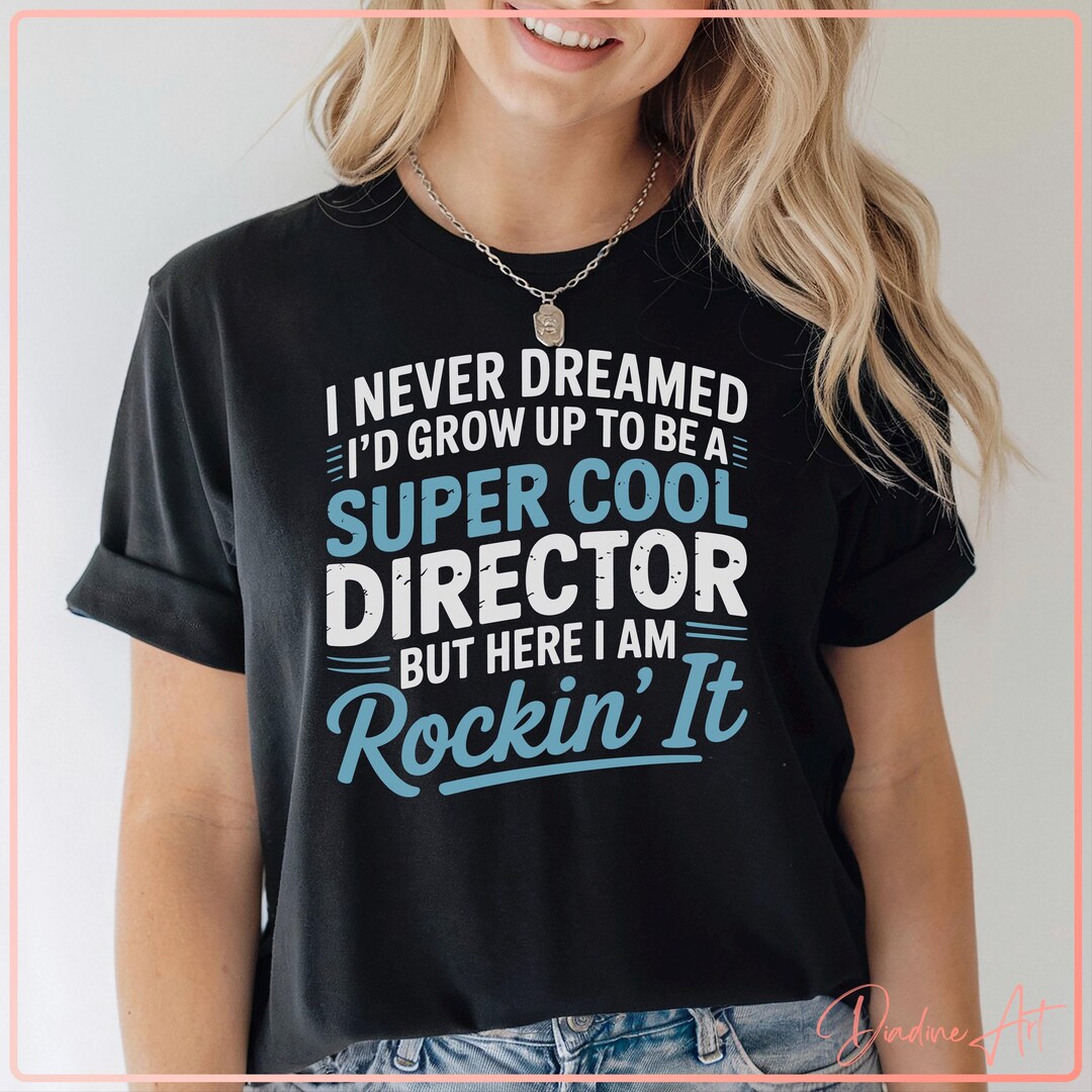 Funny Director SVG PNG DXF | Super Cool Director Rockin' It Quote Cut ...