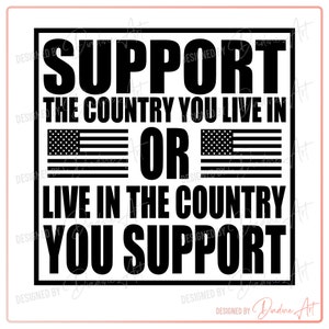 Support the Country You Live in SVG PNG Patriotic Quote Digital ...