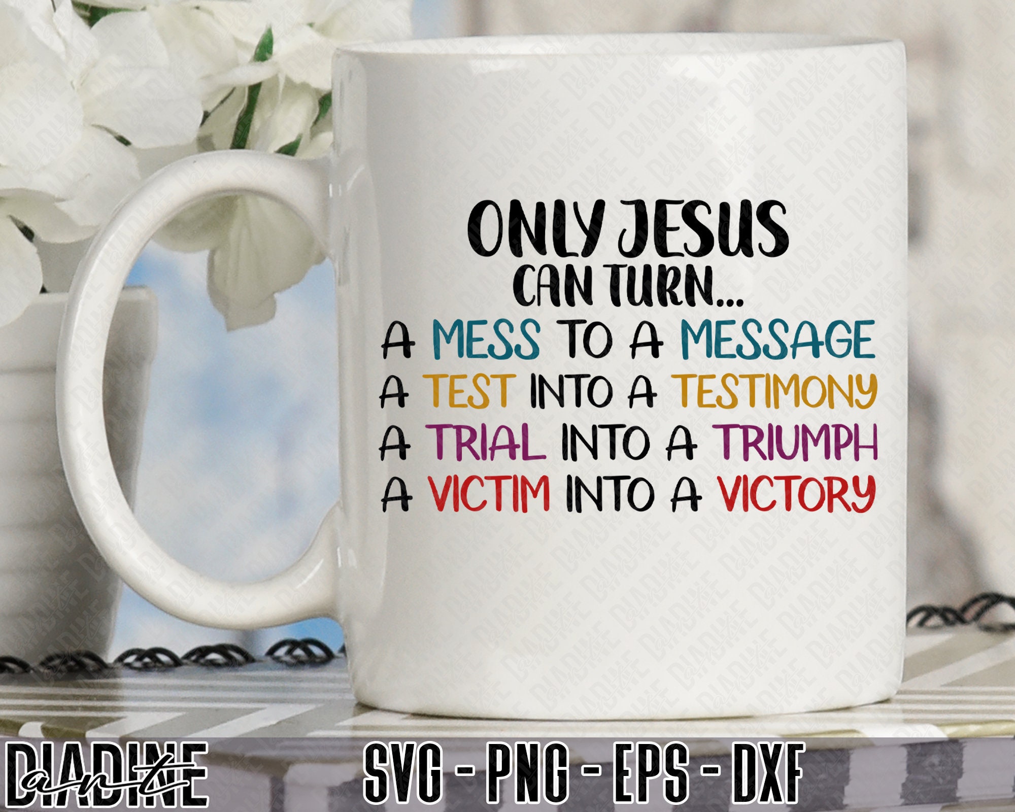 Only Jesus Can Turn A Mess to A Message, A Test Into a Testimony, A ...