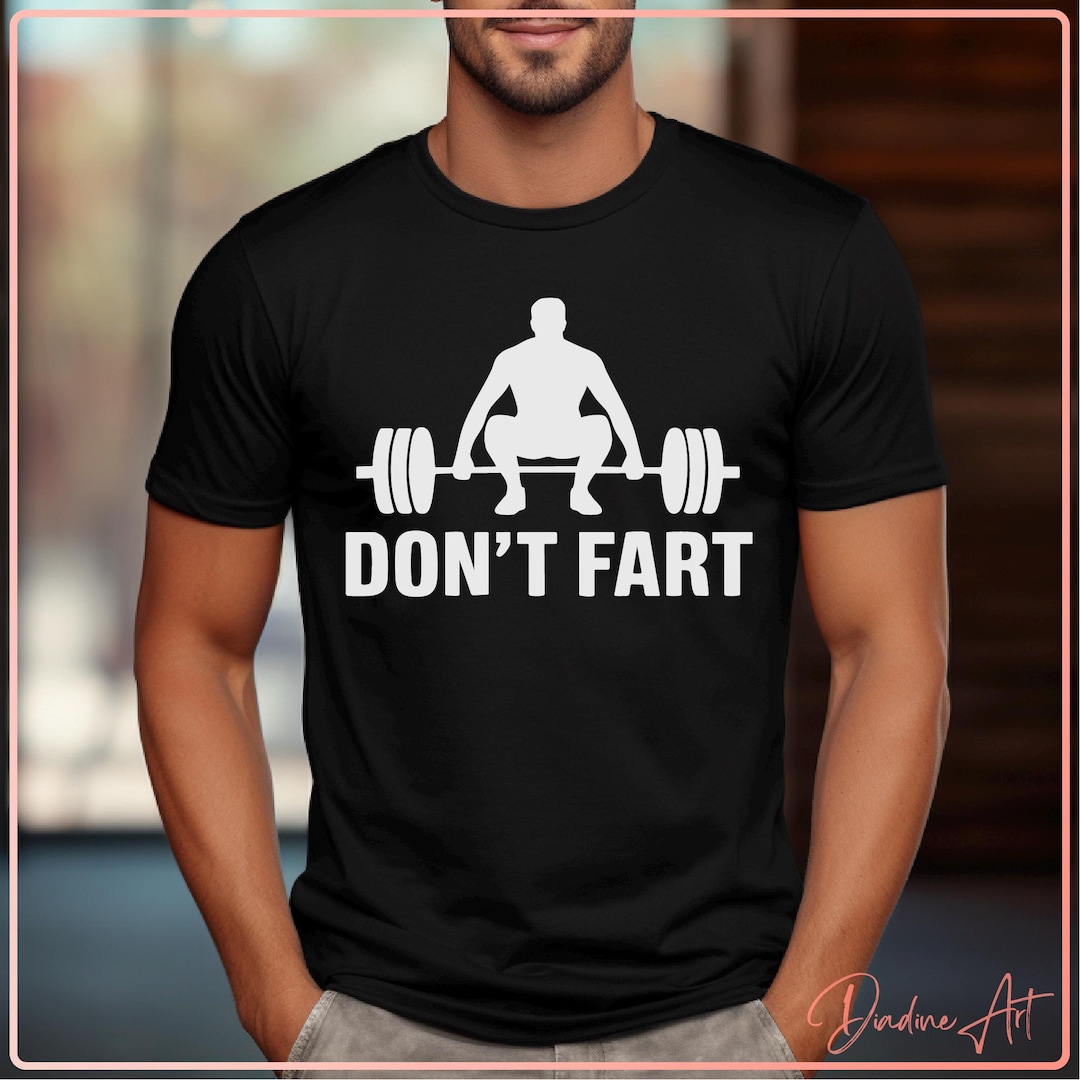 Funny Gym Workout Fitness Weight Lifting SVG PNG | Don't Fart ...
