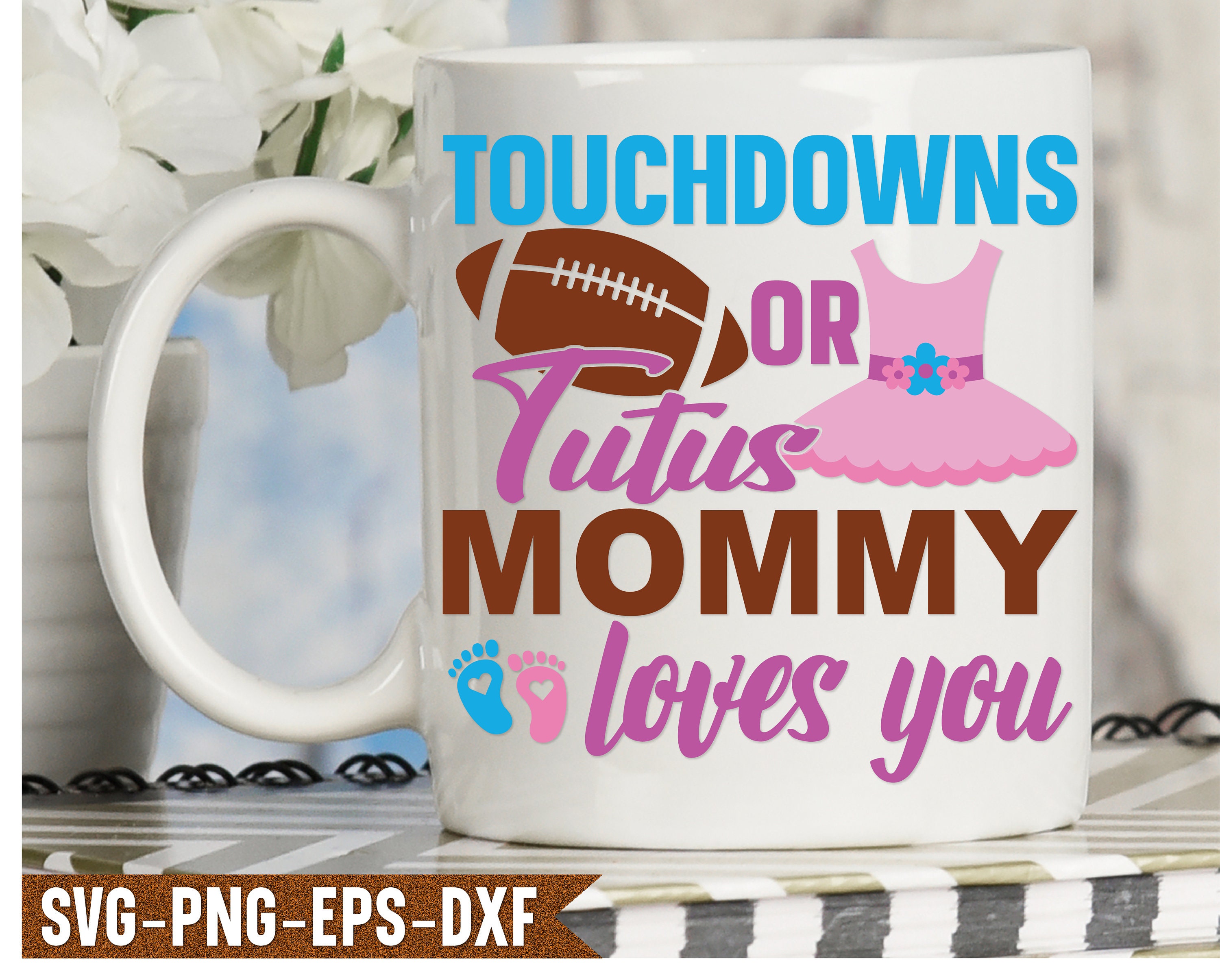 Touchdown or Tutus Mommy Loves You SVG, Gender Reveal SVG, Pregnancy ...