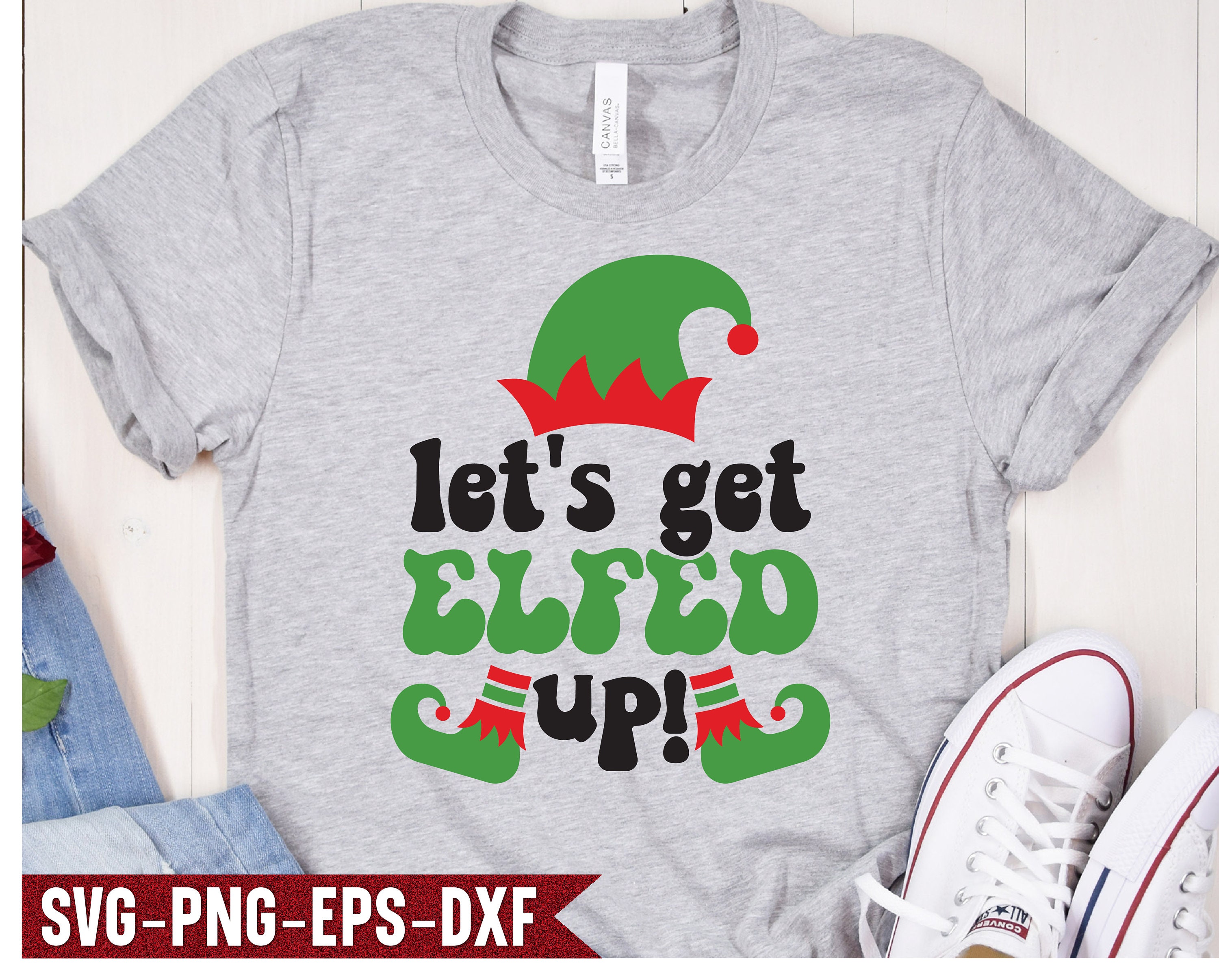 Let's Get Elfed up SVG, Funny Christmas Shirt SVG, Wine Sayings Svg ...