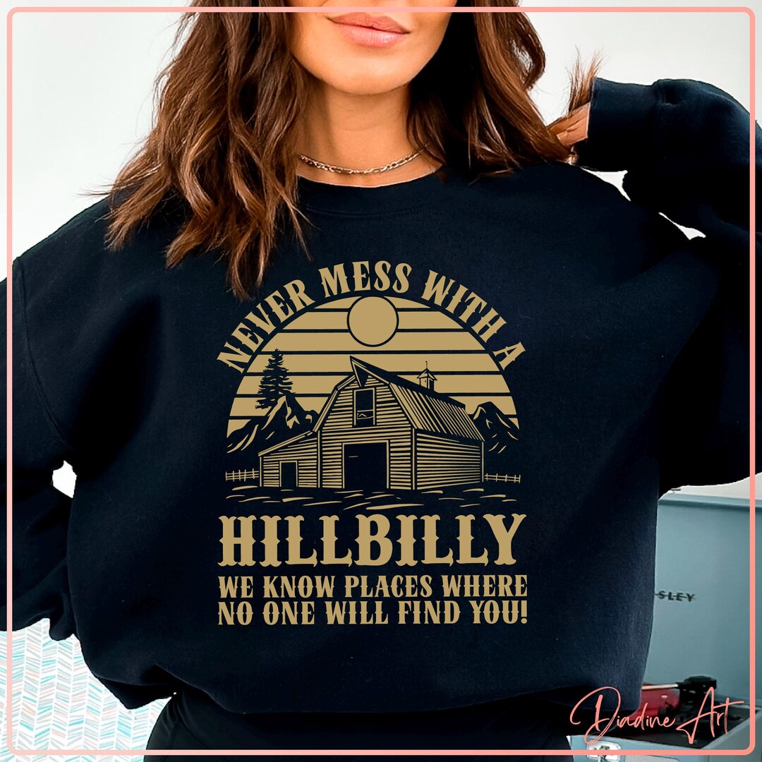Hillbilly SVG PNG Never Mess With a Hillbilly Svg Rustic Barn Digital ...