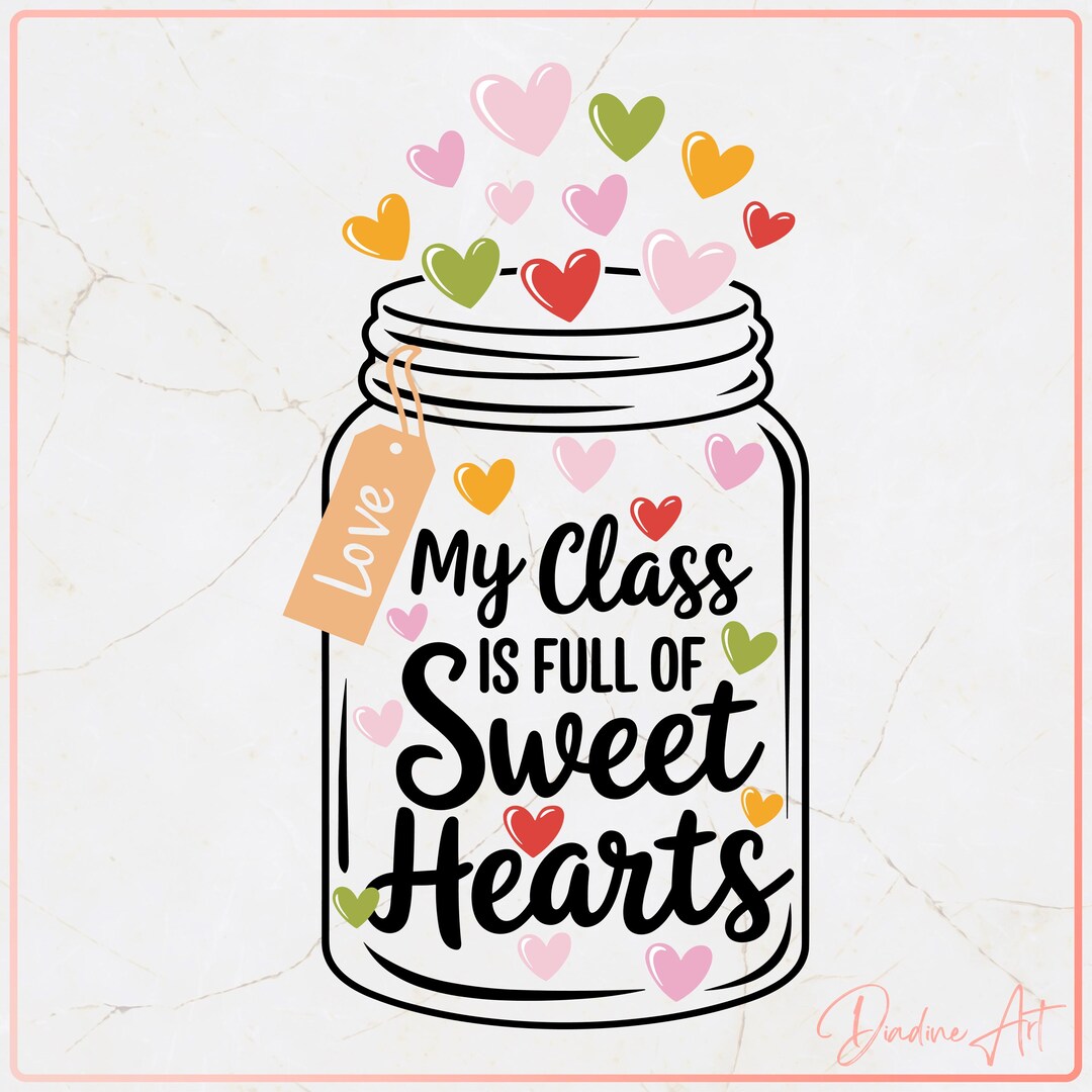 My Class is Full of Sweethearts SVG PNG | Cute Mason Jar Classroom ...