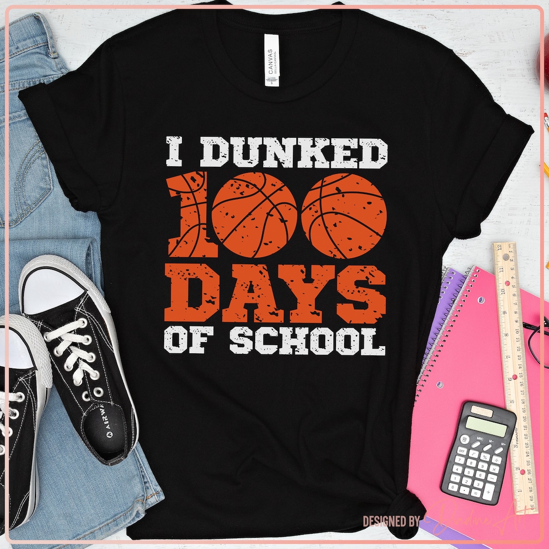 I Dunked 100 Days of School SVG PNG DXF Celebratory Basketball Design ...