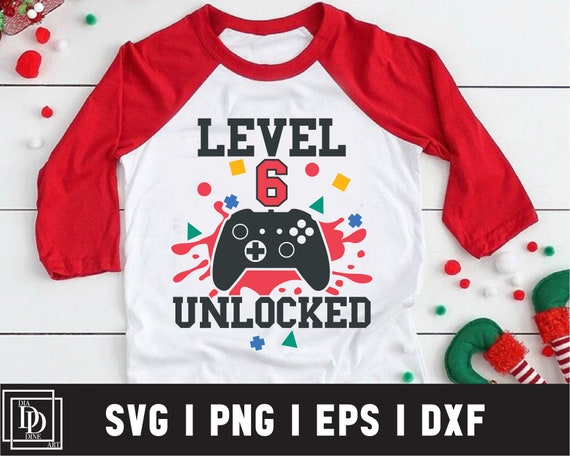 Level 6 Unlocked Birthday Gamer SVG 6th Birthday Boy Video - Etsy