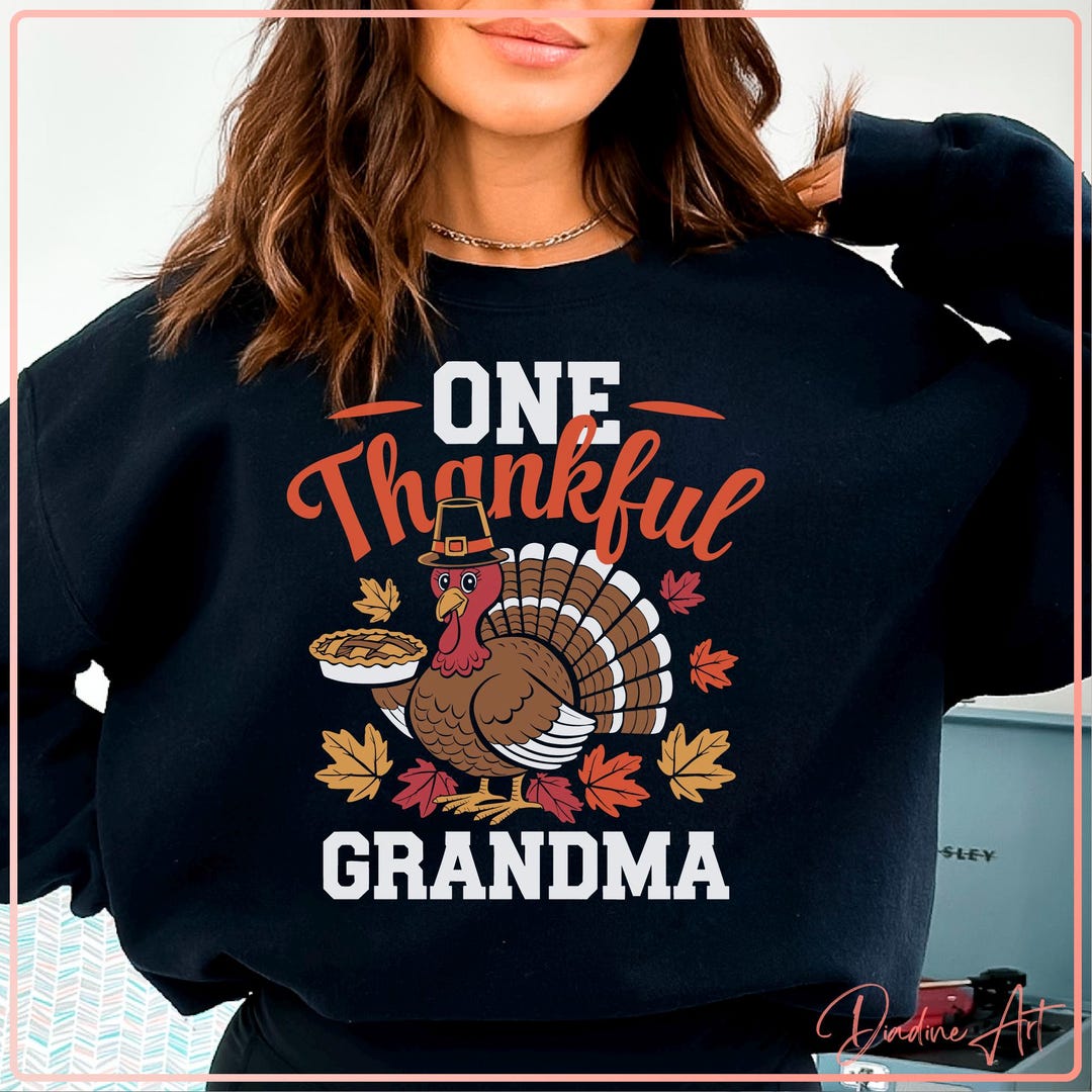 One Thankful Grandma SVG PNG Thanksgiving Turkey With Pie SVG ...