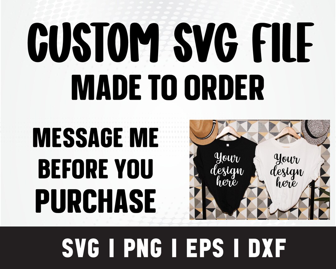 Custom SVG File for Cricut, Custom Order SVG, Customize Svg, Dxf, Png ...