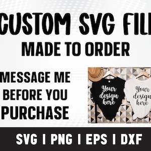 Custom SVG File for Cricut, Custom Order SVG, Customize Svg, Dxf, Png ...