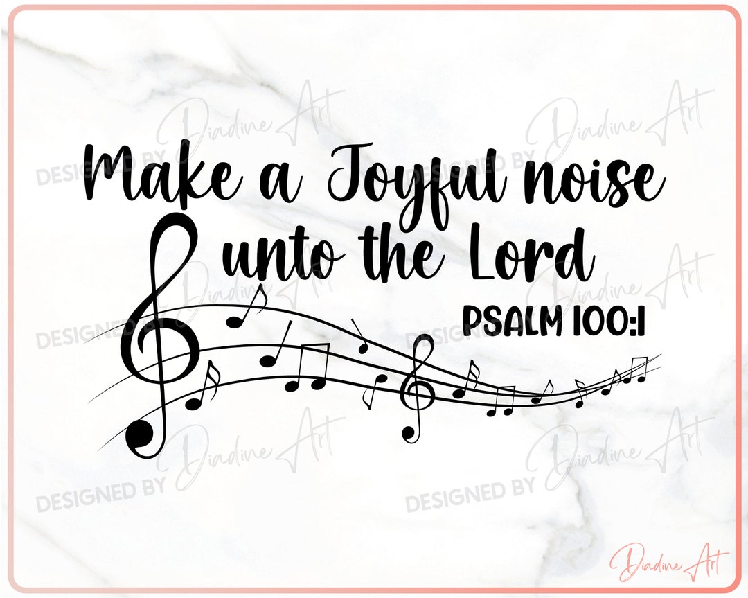 Make a Joyful Noise Unto the Lord SVG PNG, Christian Svg, Music Svg ...