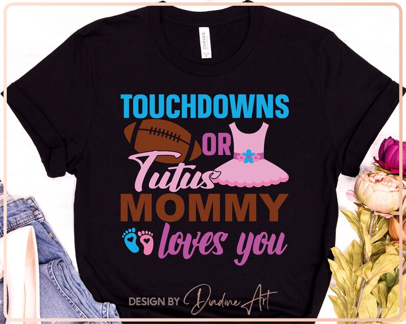 Proud Mom Shirt SVG PNG Touchdowns or Tutus Mommy Loves You - Etsy