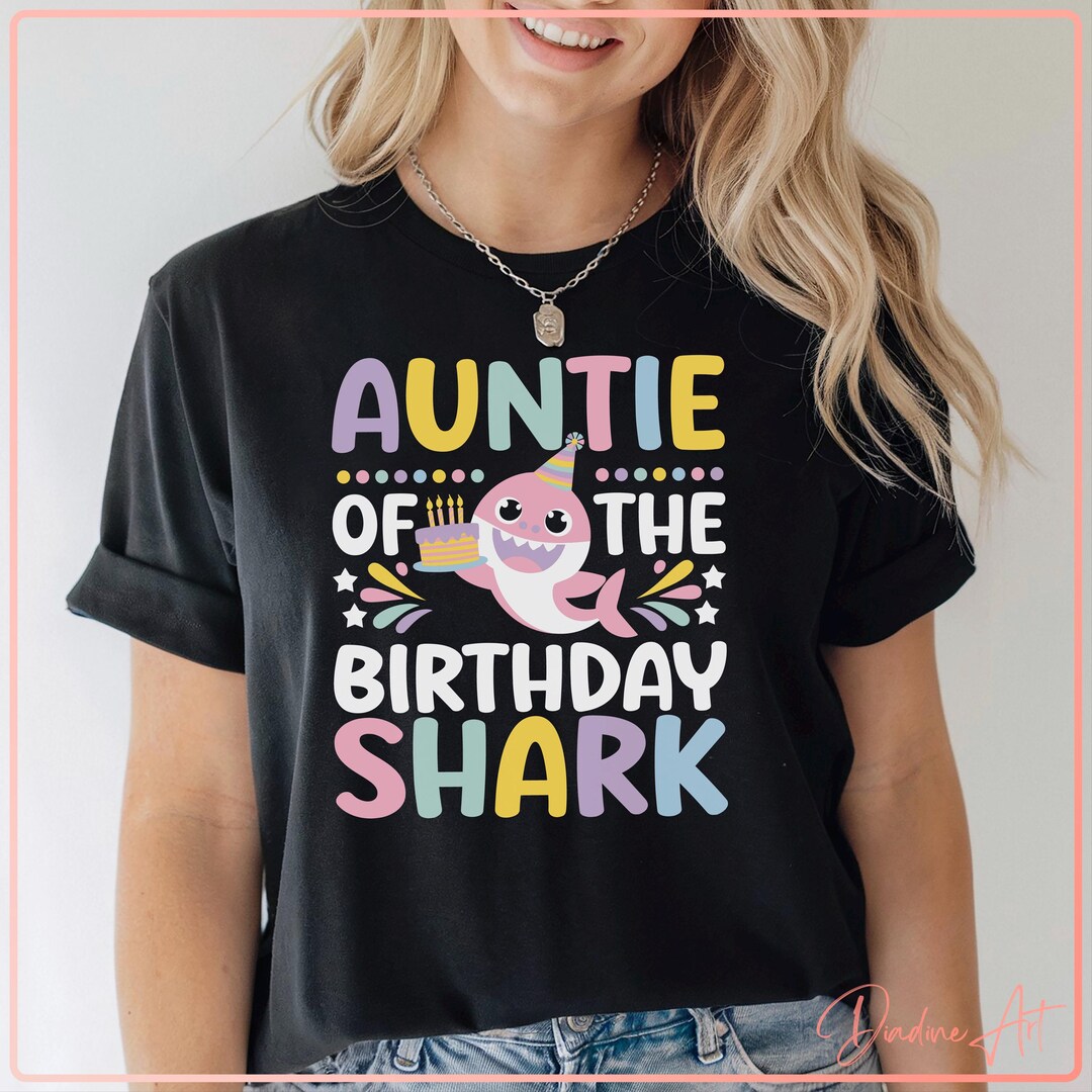 Auntie of the Birthday Shark SVG PNG | Cute Shark Birthday PNG ...