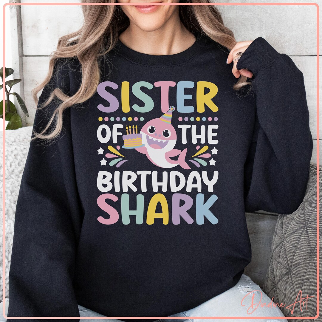 Sister of the Birthday Shark SVG PNG | Cute Shark Birthday PNG ...