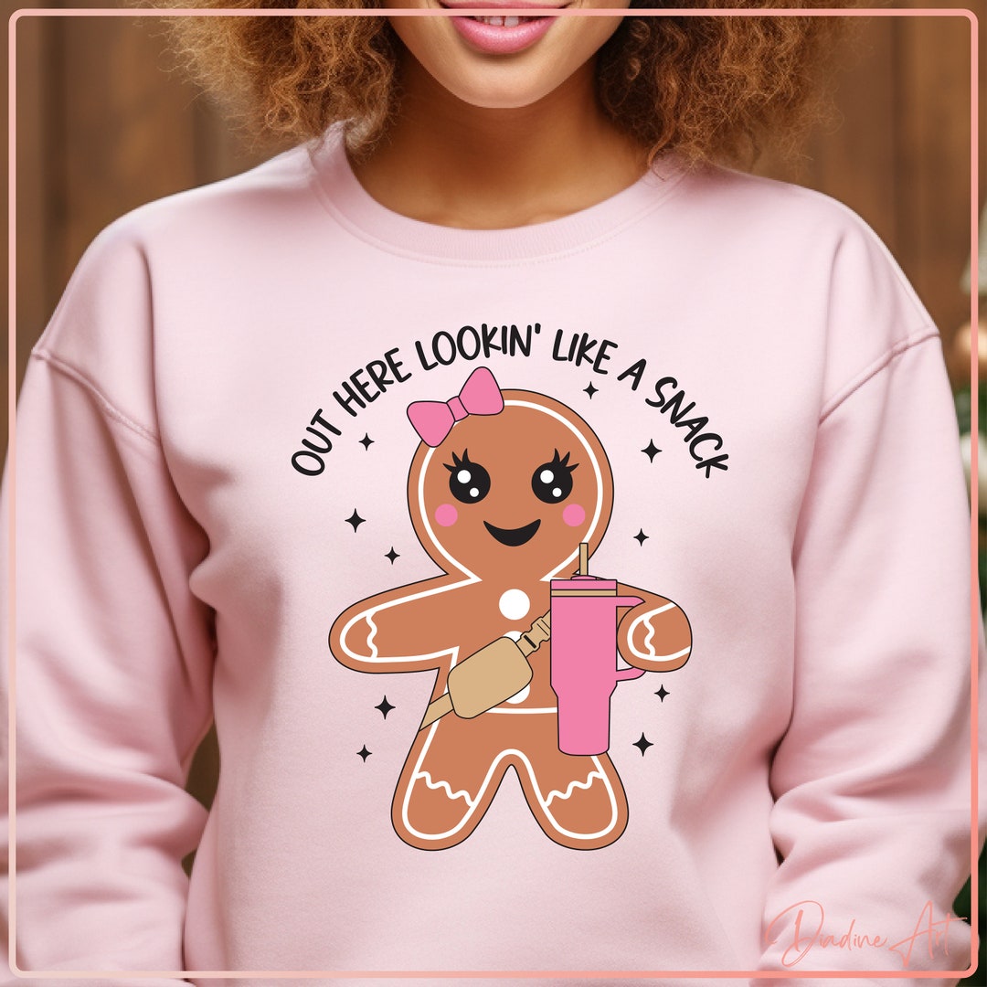 Out Here Lookin' Like A Snack SVG PNG, Gingerbread Stanley Tumbler ...