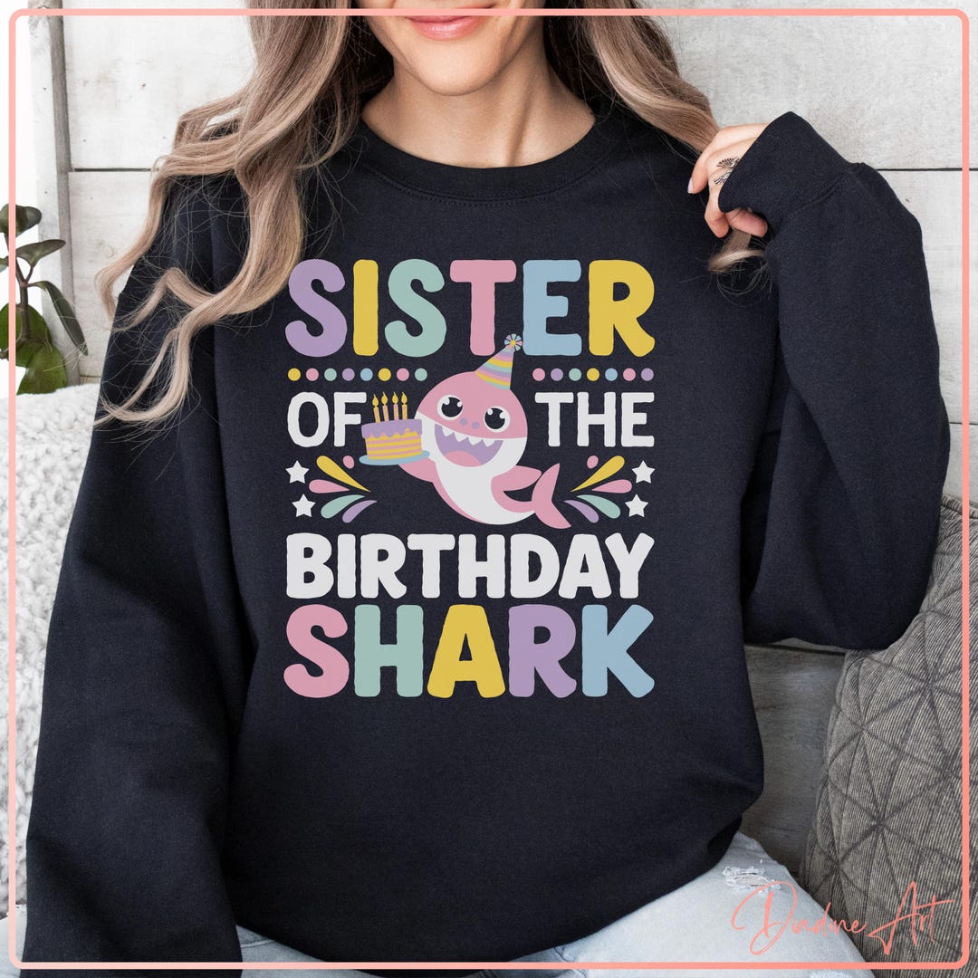 Sister of the Birthday Shark SVG PNG | Cute Shark Birthday PNG ...