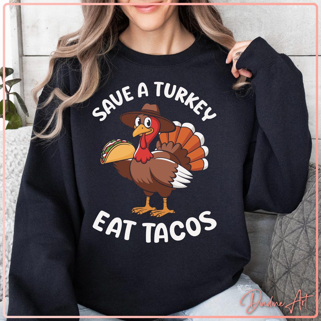 Save a Turkey Eat Tacos SVG PNG Funny Thanksgiving Digital Cut File for ...