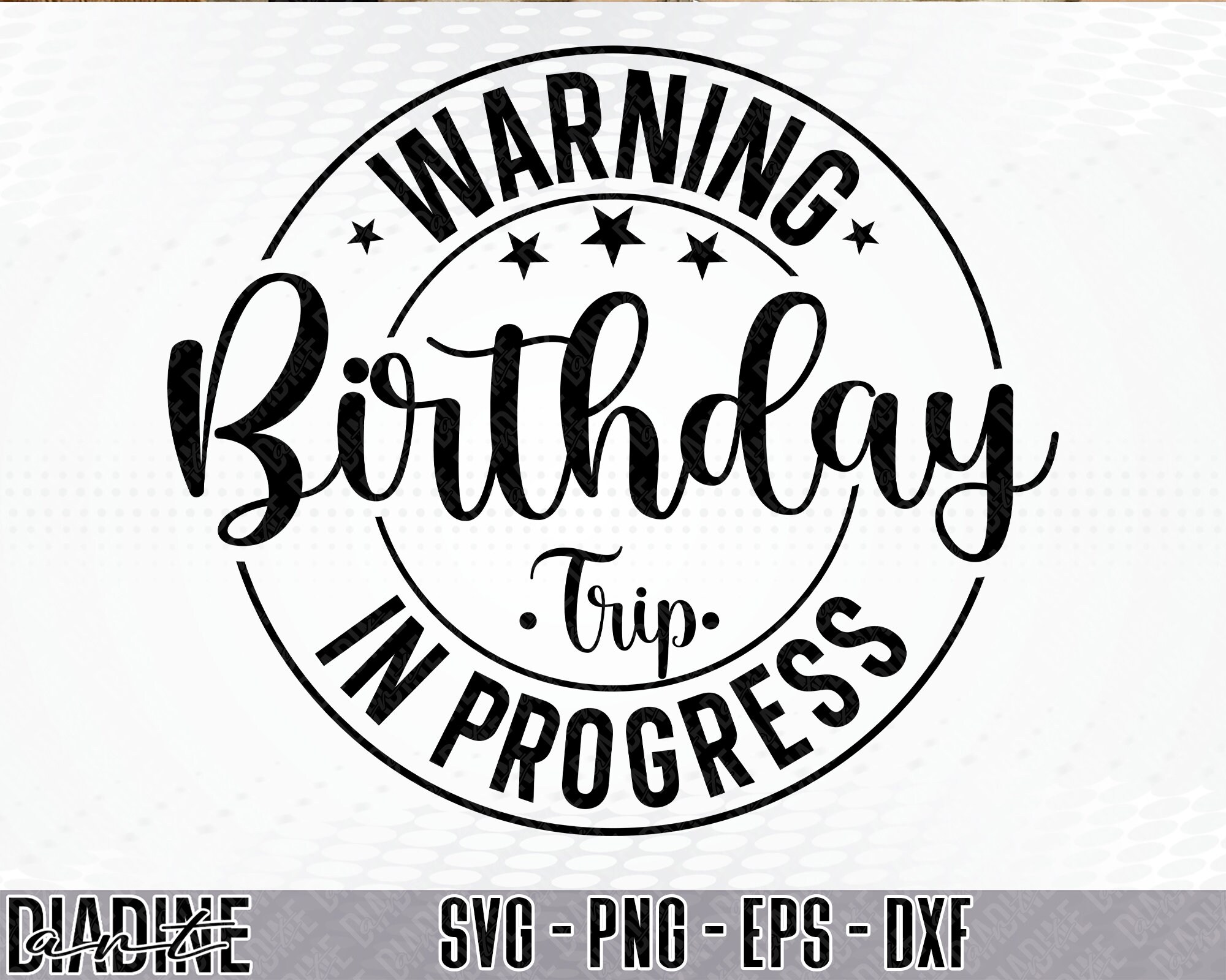 Funny Birthday Svg Warning Birthday Trip in Progress Svg - Etsy
