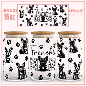Unique Frenchie Mom 16oz Libbey Can Glass Seamless Full Wrap ...