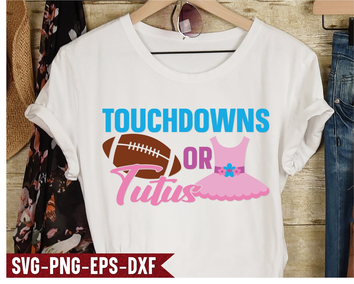 Touchdown or Tutus SVG, Funny Gender Reveal SVG, Pregnancy Announcement ...