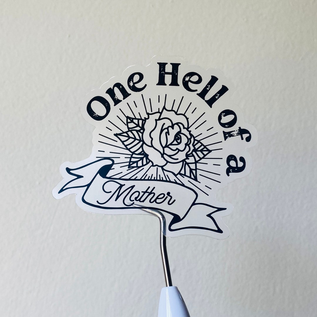 One Hell of A Mother Clear Sticker, Planner Stickers, Waterproof Hydro ...