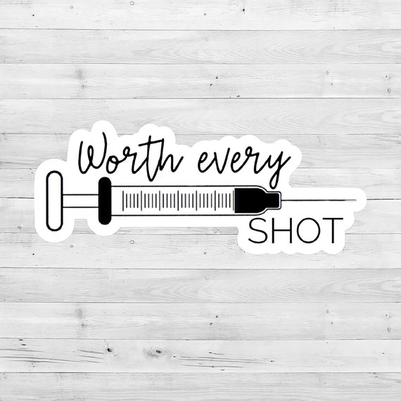 Worth Every Shot Vinyl Waterproof Sticker Infertility - Etsy