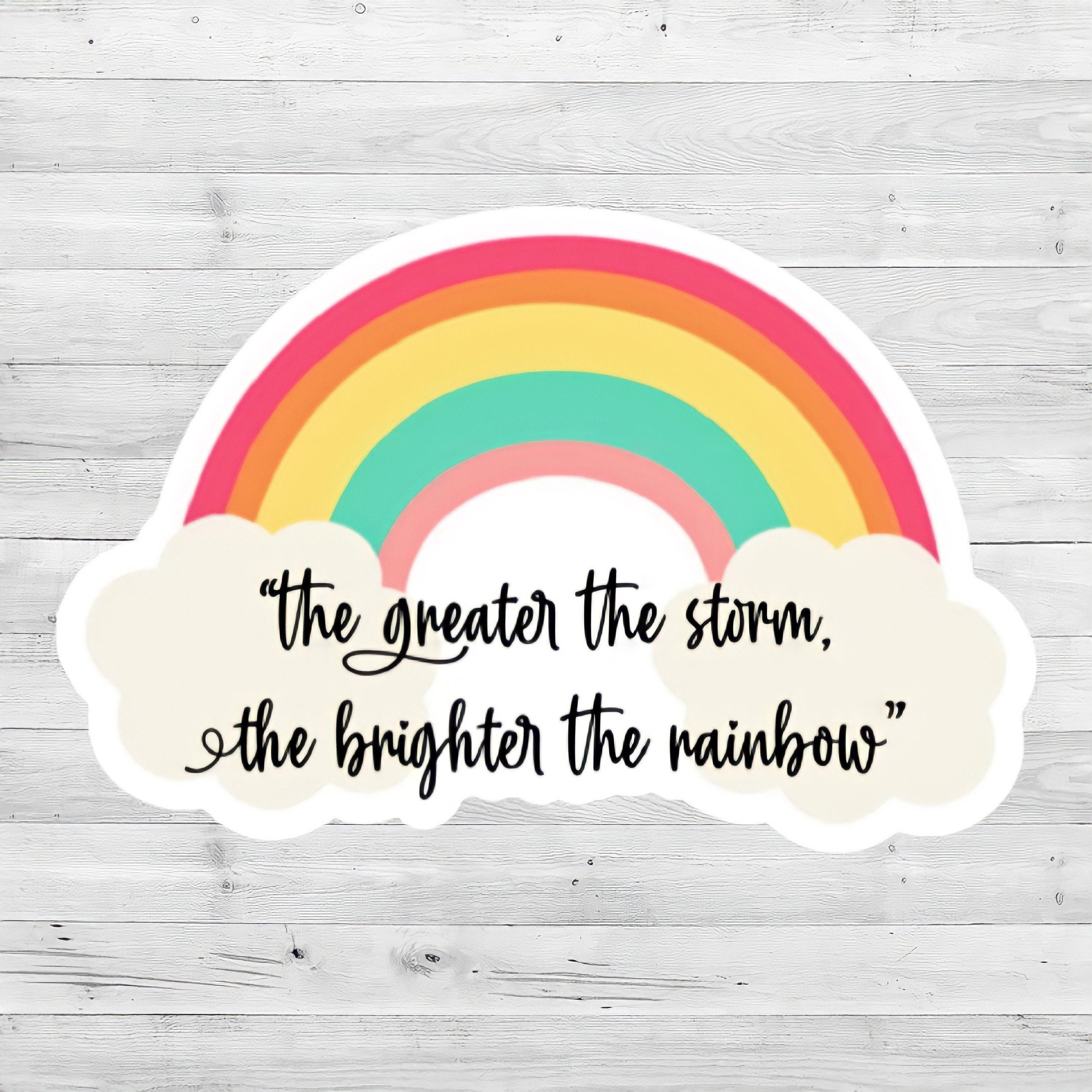 The Greater the Storm, the Brighter the Rainbow Vinyl Waterproof ...