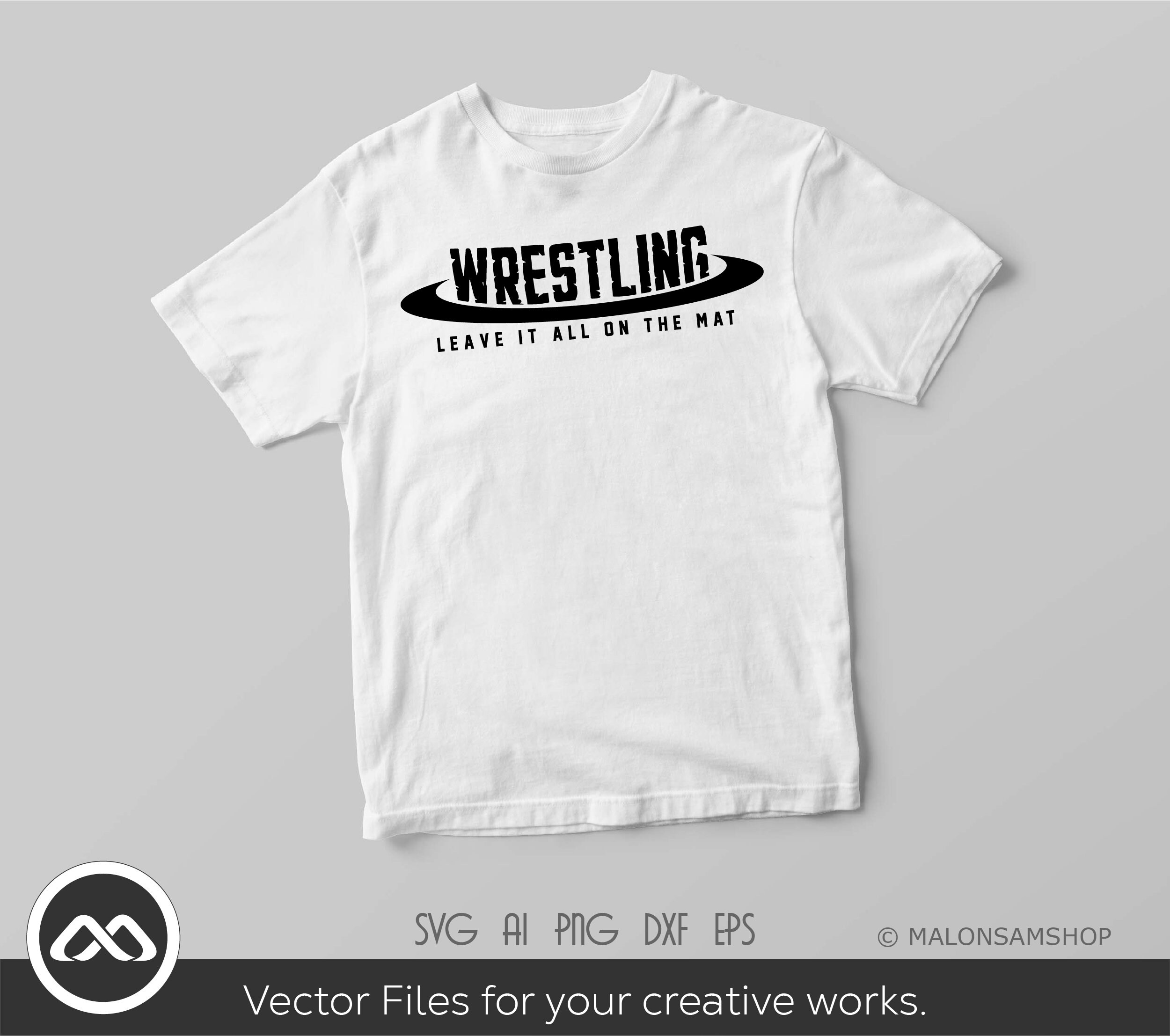 Wrestling SVG Leave It All on the Mat - Wrestling Svg, Wrestler Svg ...