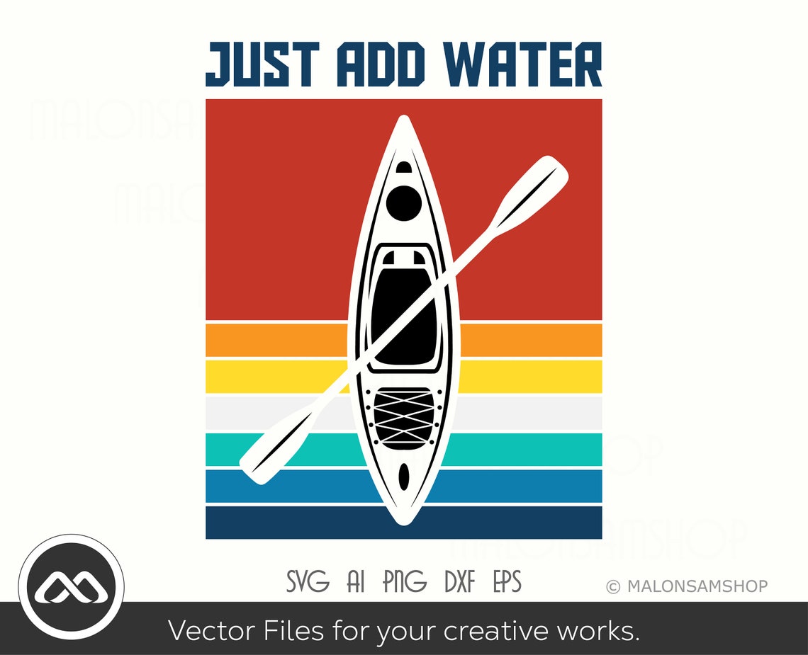 Kayak SVG Just Add Water Kayak Svg Kayaking Svg Canoe Svg - Etsy