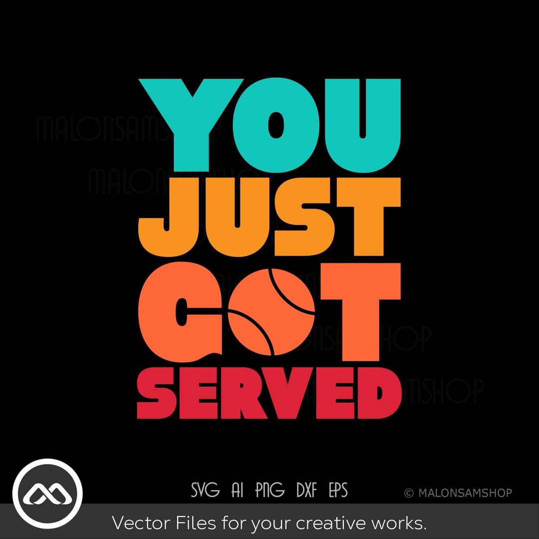 You Just Got Served Tennis SVG | Funny Tennis Quote Cut File | Retro ...