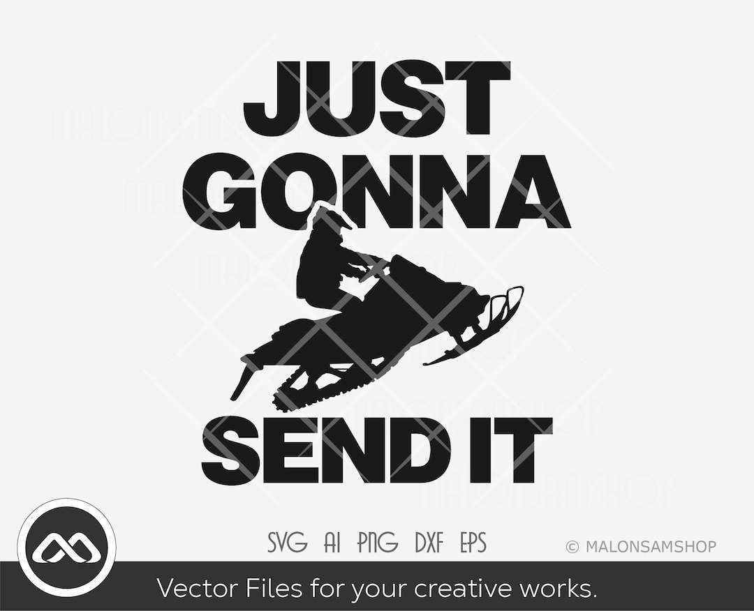 Snowmobile SVG Just Gonna Send It - Snowmobile Svg, Winter Sports Svg ...