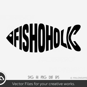 Fishoholic, SVG File, Fishing Svg, Fish Svg, Fisherman Svg, Funny ...
