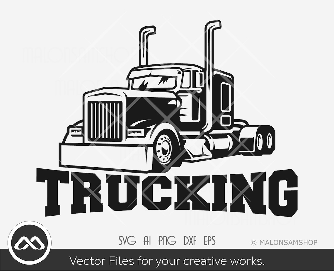 Truck SVG Trucking Truck Svg Cargo Svg Transport Truck - Etsy