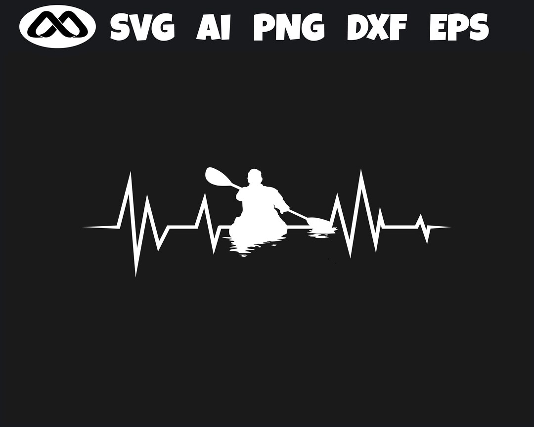 Cool Kayak SVG Heartbeat - Kayak Svg, Kayaking Svg, Canoe Svg, Boating ...