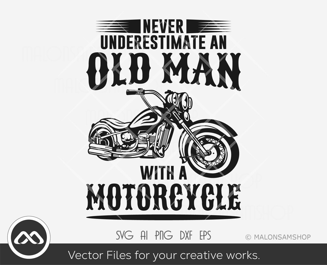 Motorcycle SVG Never Underestimate an Old Man Motorcycle - Etsy