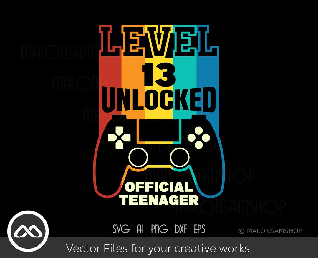 Gamer SVG Level 13 Unlocked Official Teenager - Gaming Svg, Gamer Svg ...