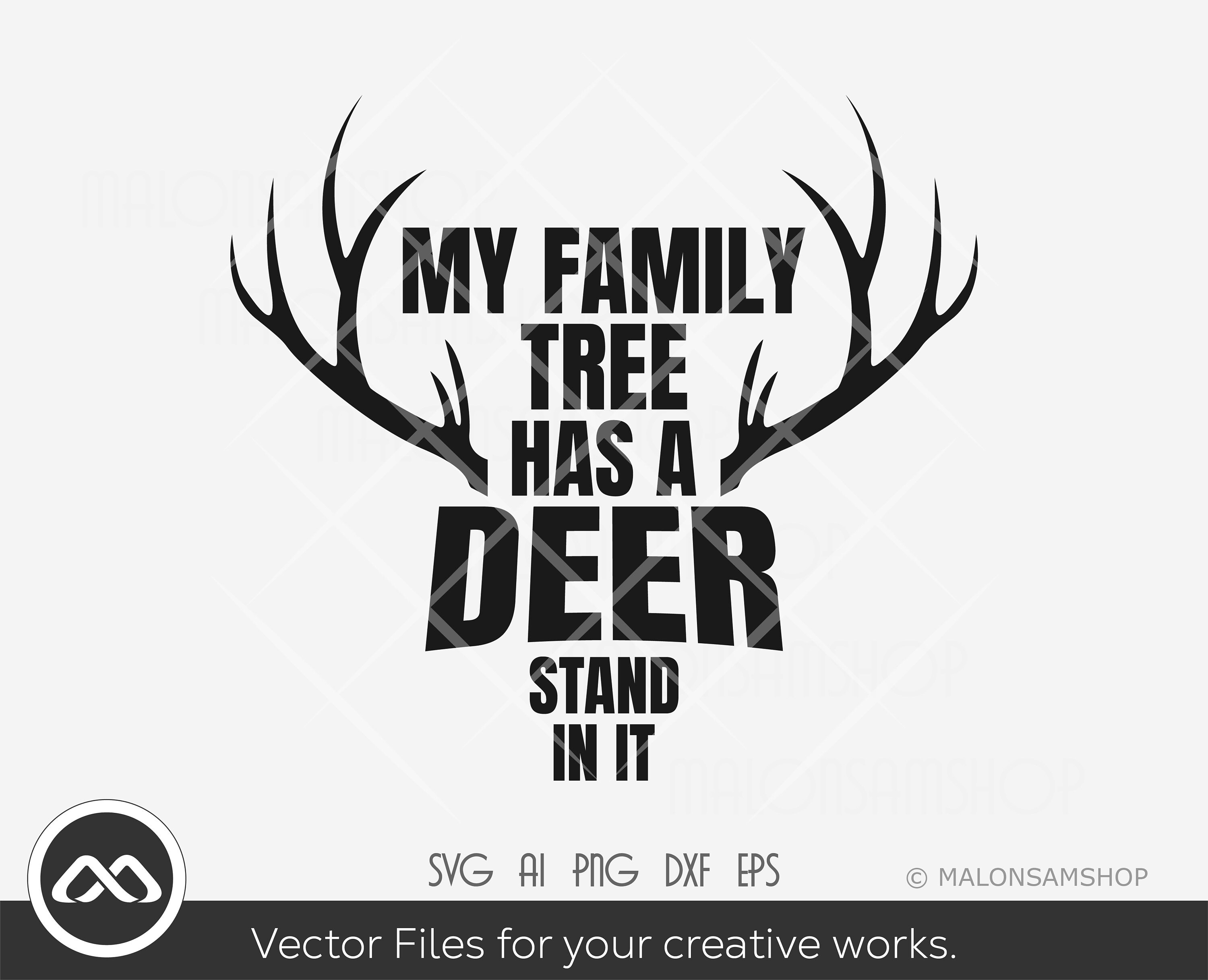 Hunting SVG File My Family Tree Has a Deer Stand in It Deer - Etsy Canada