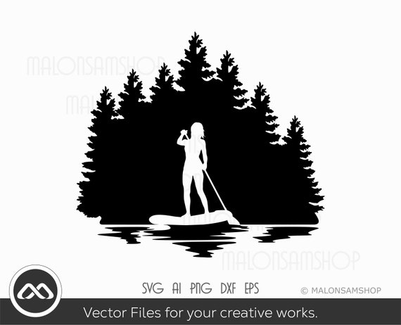 Paddleboard SVG Girl Lake Nature Paddleboarding Svg Kayak - Etsy