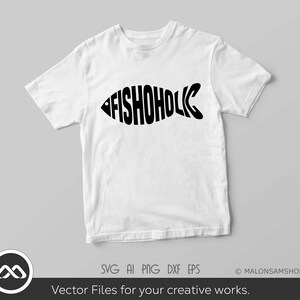 Fishoholic SVG File Fishing Svg Fish Svg Fisherman Svg - Etsy Canada