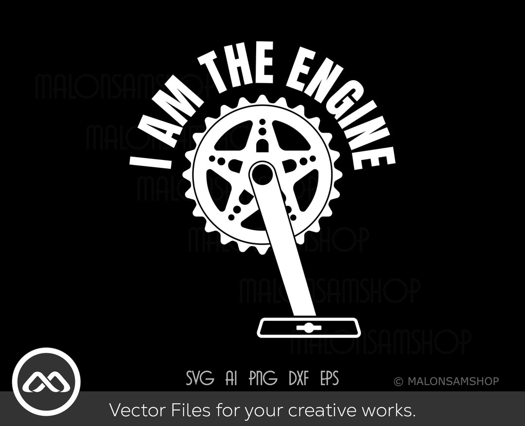 MTB SVG I Am the Engine - Mountain Bike Svg, Mtb Svg, Bicycle Svg ...