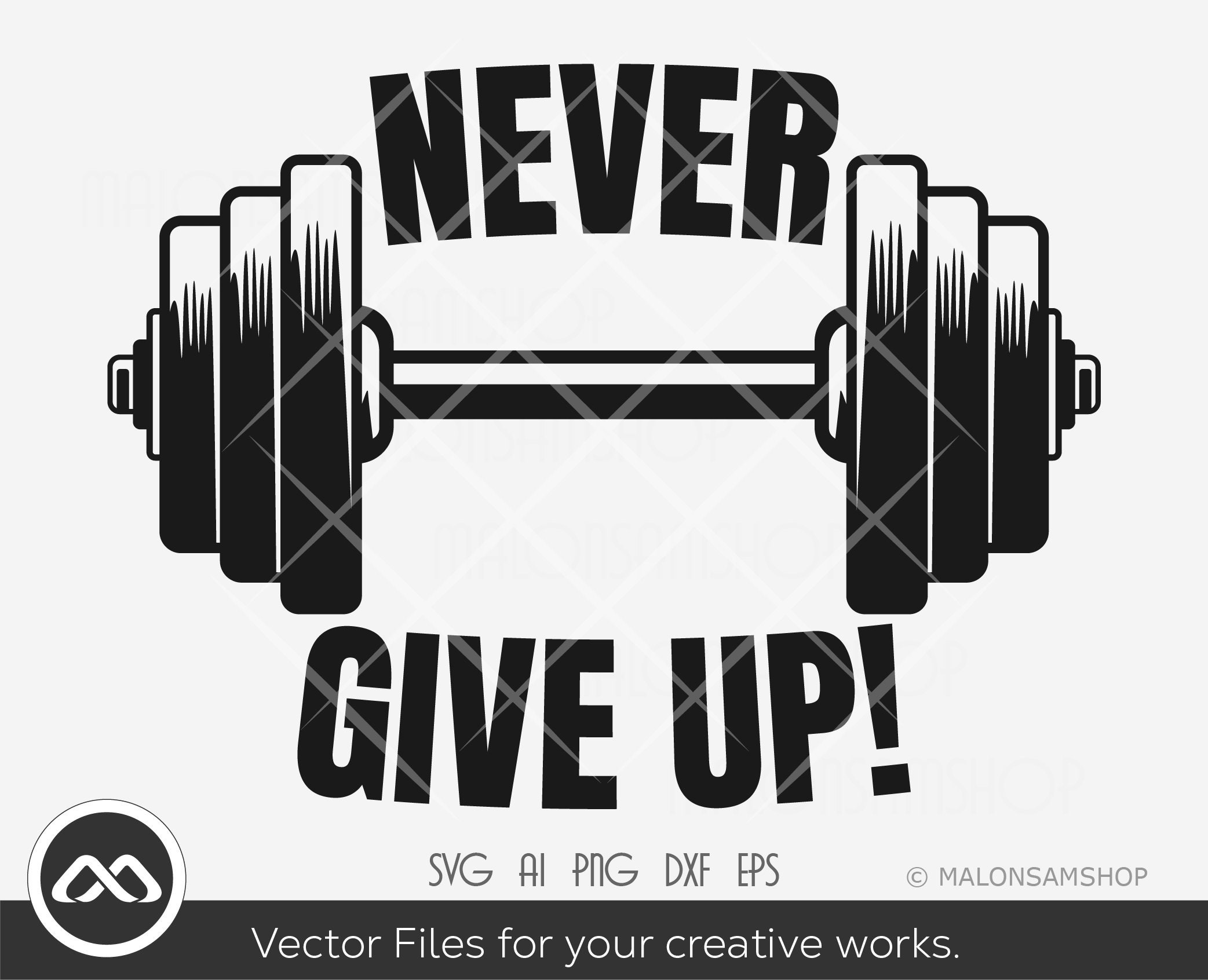 Dumbbell SVG Never Give up Workout Svg, Fitness Svg, Exercise Svg ...