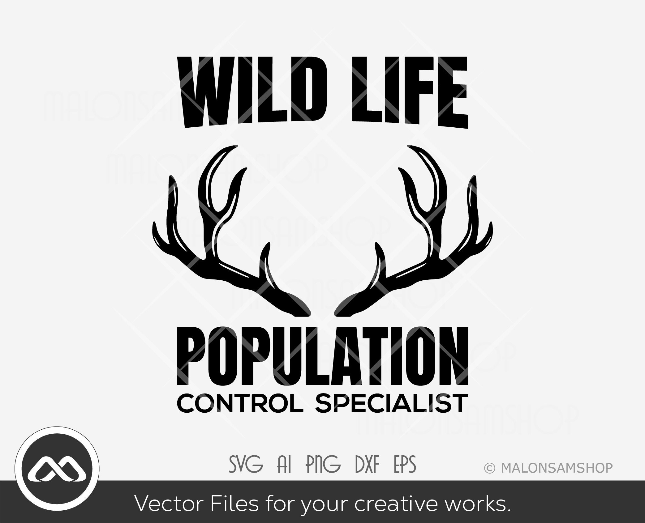Hunting SVG Wild Life Population Control Specialist Hunting - Etsy