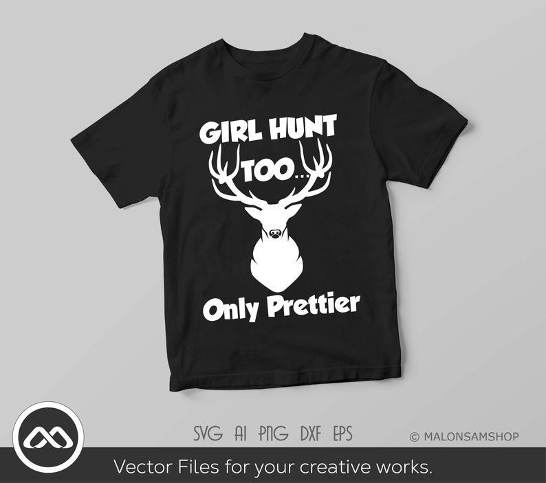 Hunting SVG Girl Hunt too Only prettier hunting svg deer | Etsy