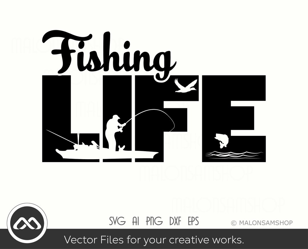 Fishing SVG Fishing Life - Fishing Svg, Fish Svg, Fisherman Svg ...